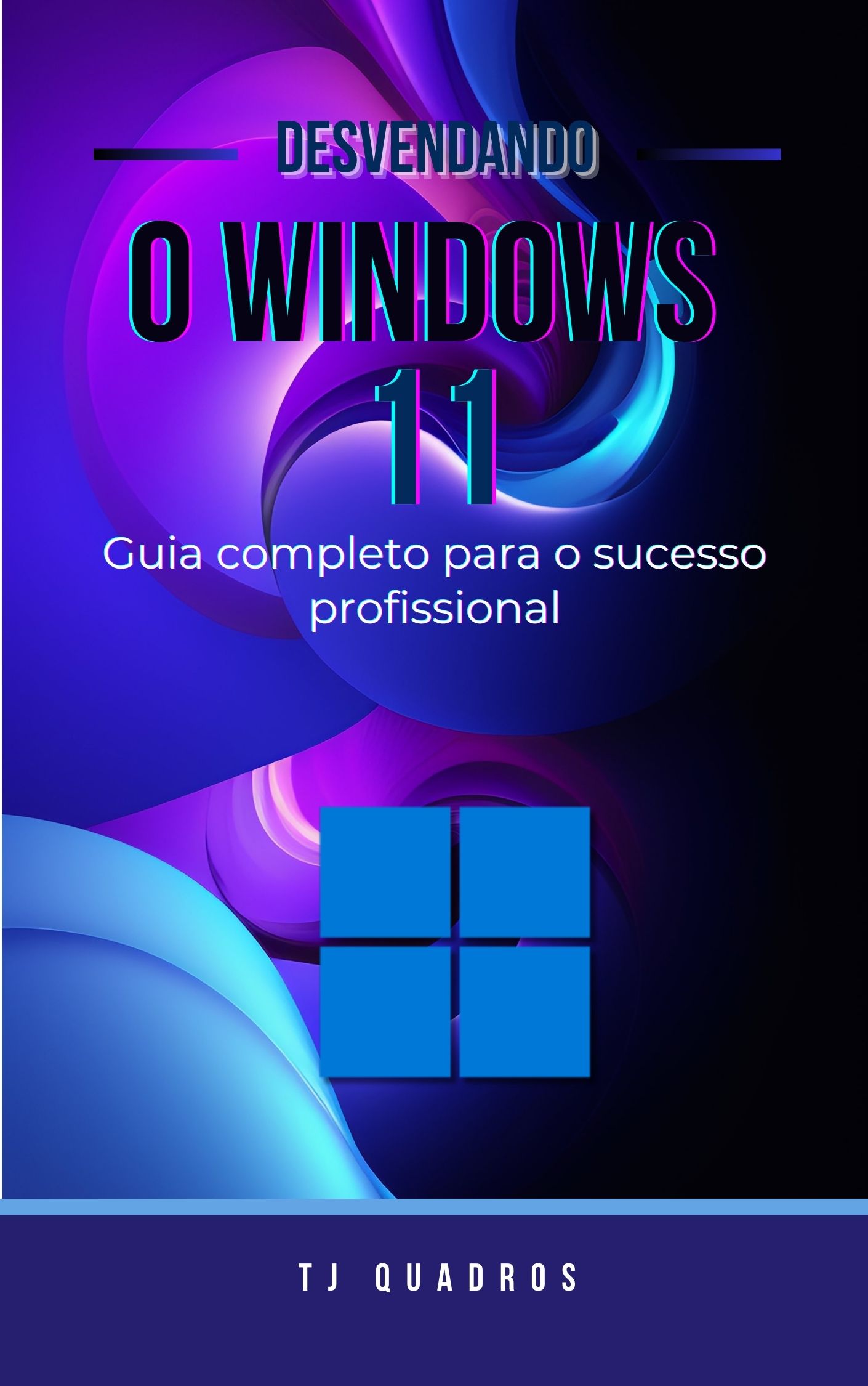 Windows 11 - Um guia completo para o sucesso profissional - Thaliss...