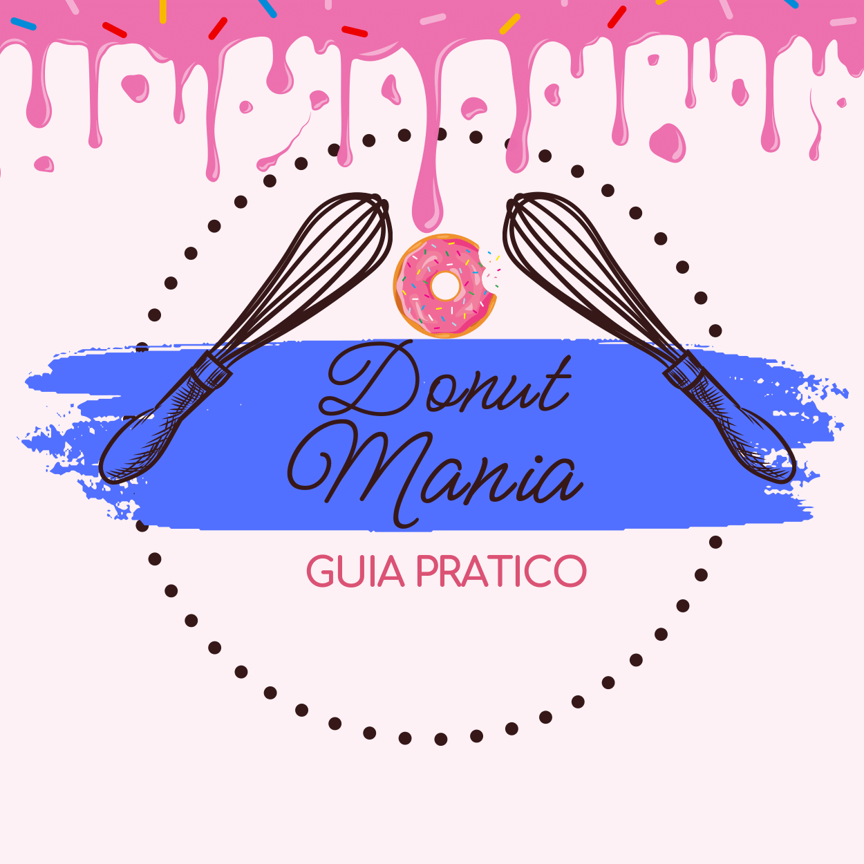 Donut Mania - Faça e Venda! por Claudia Melo - Gabriel Baliviera