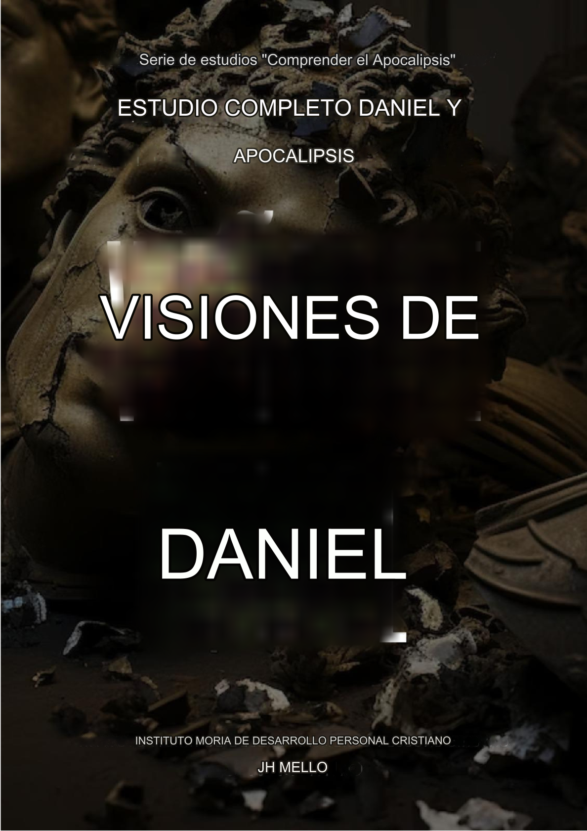 Estudio Bíblico Comprendiendo el Apocalipsis y las Visiones de Dani...
