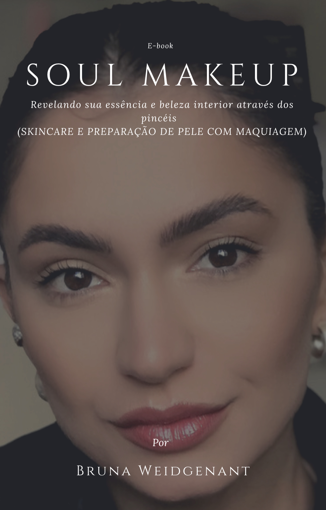 E-book Soul Makeup- Guia de skincare e preparação de pele com maqui...