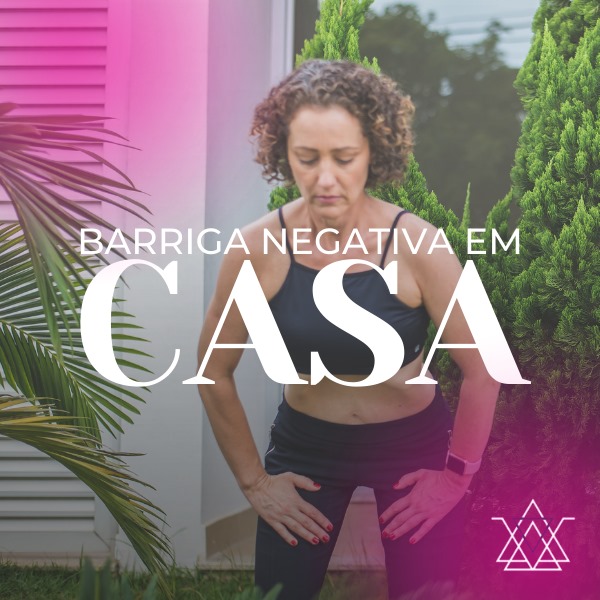 Barriga Negativa em Casa - 2024