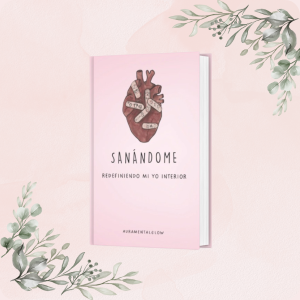 Sanándome: Redefiniendo mi Yo interior - Daniela Estrada | Hotmart