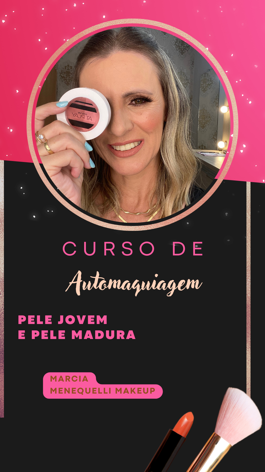 Curso de Auto Maquiagem passo a passo. - Marcia Menequelli Tomas