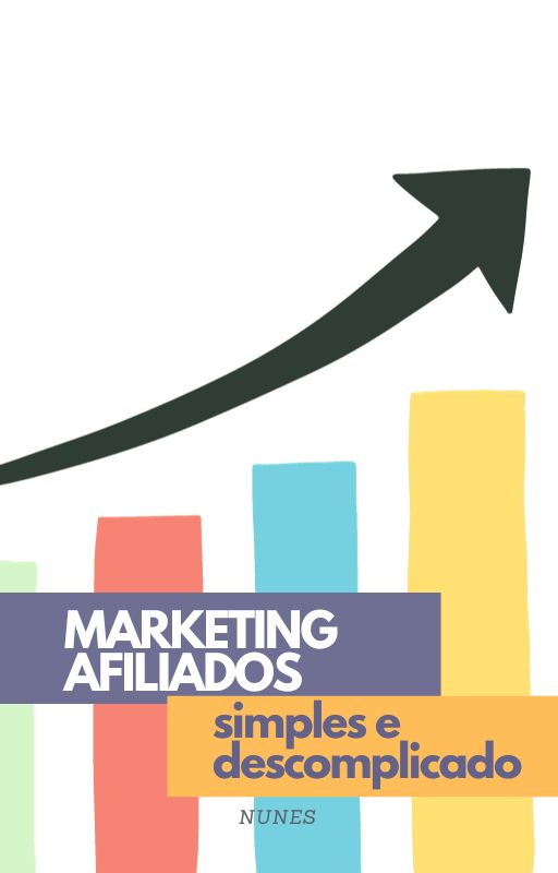 Marketing Afiliados - Simples e Descomplicado.