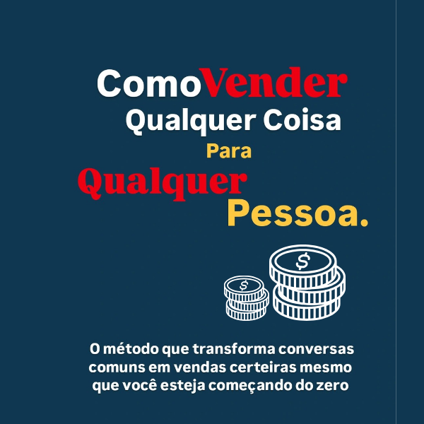 Como vender qualquer coisa para qualquer pessoa - Adrieley dos Sant...