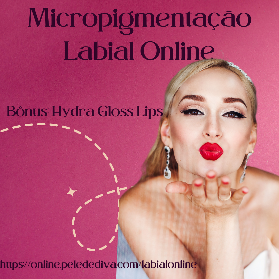 Curso Micro Labial + Hydra Gloss Lips - Curso Diva Online | Hotmart