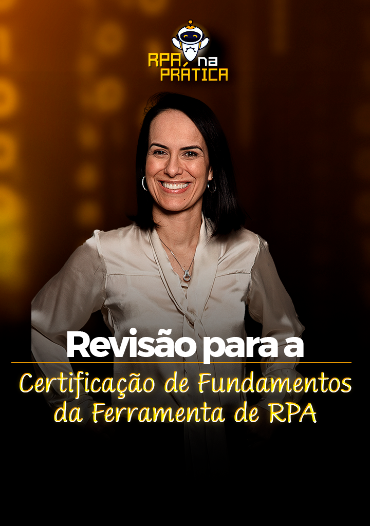 Revisão para a Certificação de Fundamentos da Ferramenta de RPA Aut...