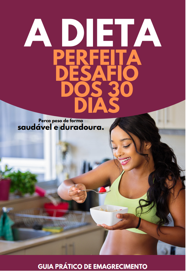 Dieta perfeita, desafio dos 30 dias