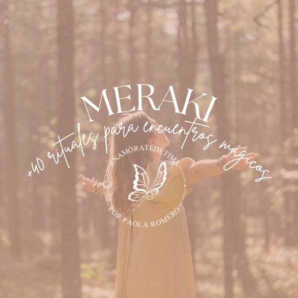 Meraki: +40 rituales para encuentros mágicos