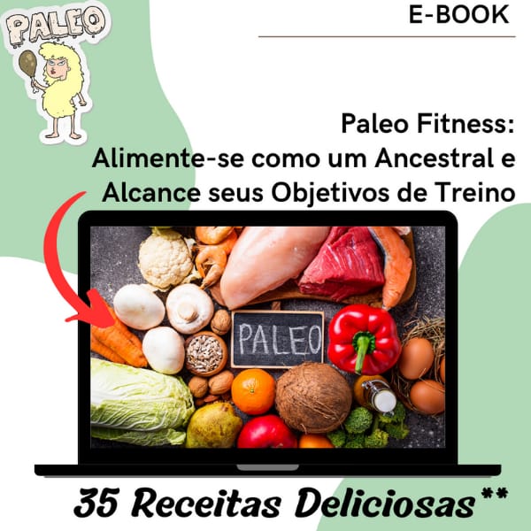 Paleo Fitness: Alimente-se como um Ancestral e Alcance seus Objetiv...