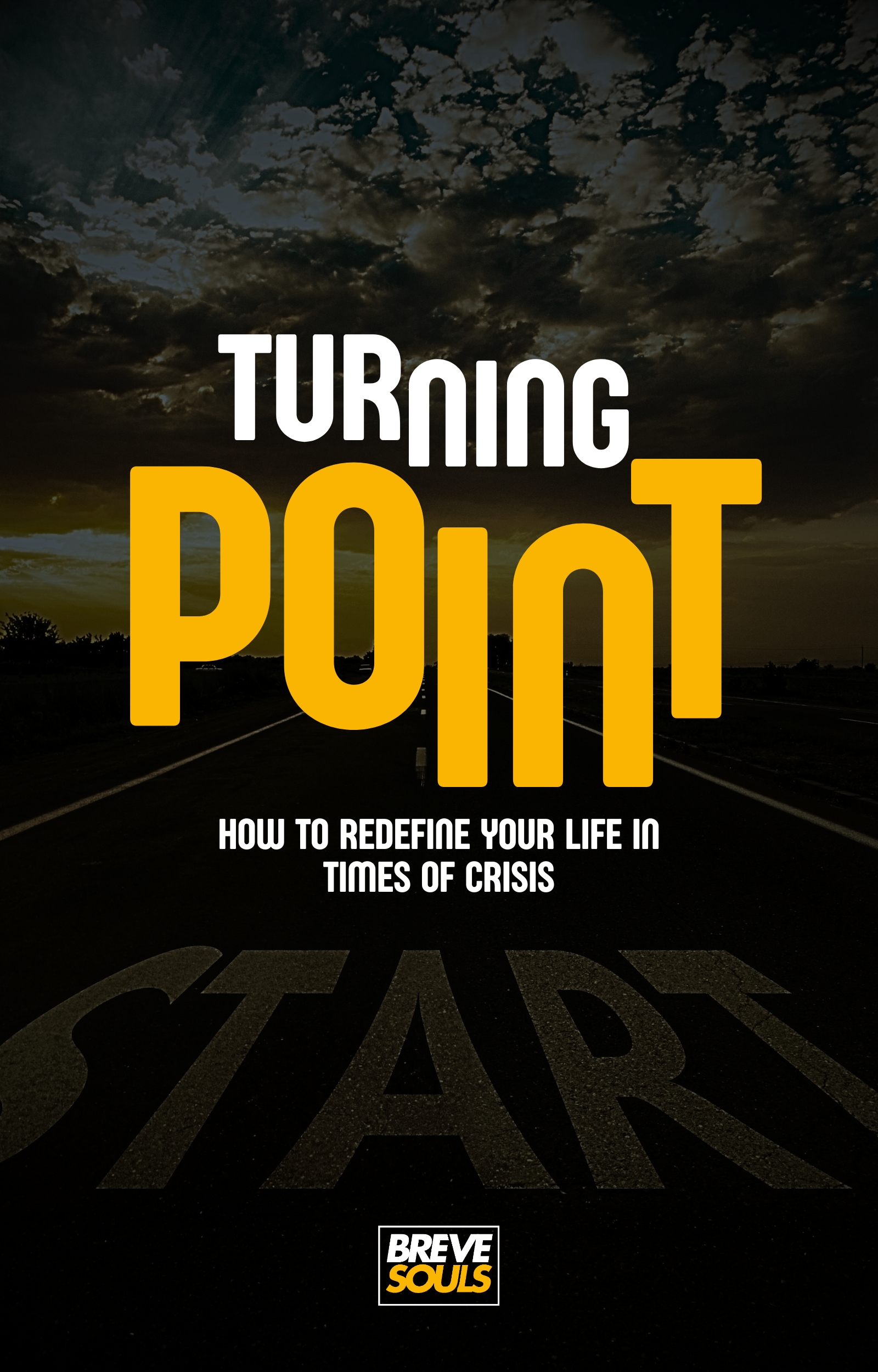 TURNING POINT - HOW TO REDEFINE YOUR LIFE IN TIMES OF CRISIS