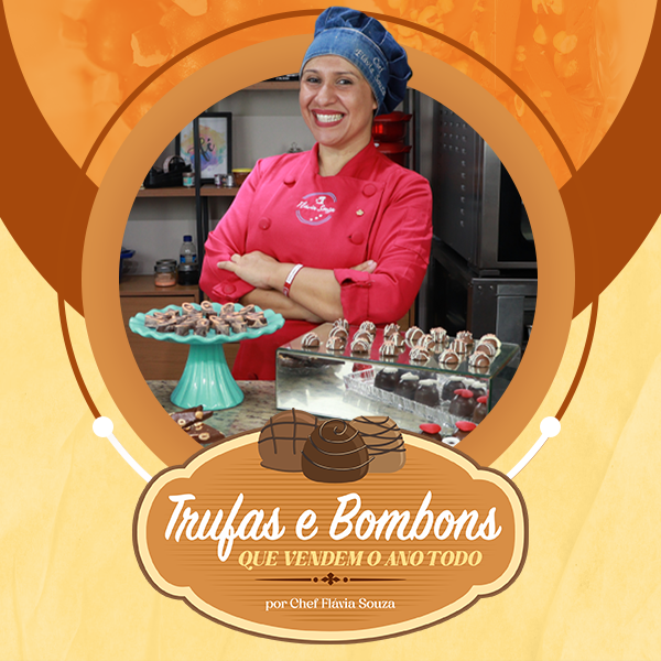 Trufas e Bombons - Que vende o ano todo - Chef Flávia Souza | Hotmart
