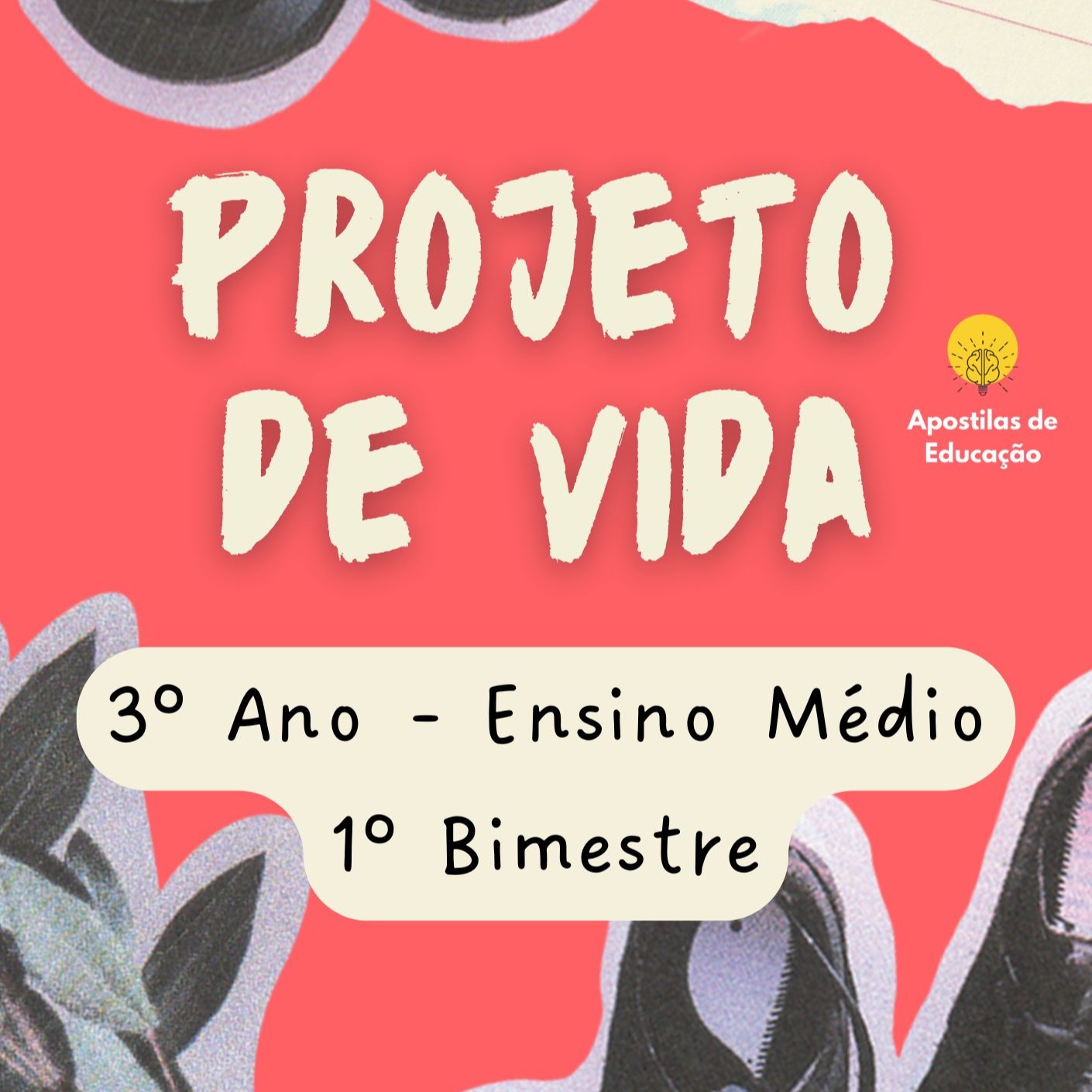 Projeto de Vida 3º Ano 1º Bimestre (Ensino Médio) - Apostila com Pl...