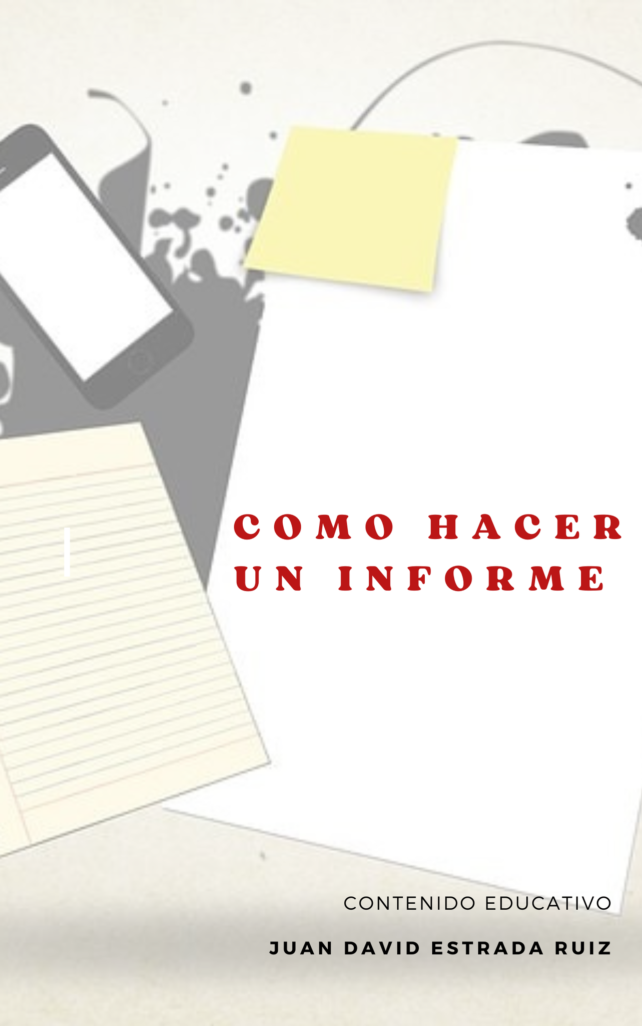 COMO HACER UN INFORME - Juan David | Hotmart