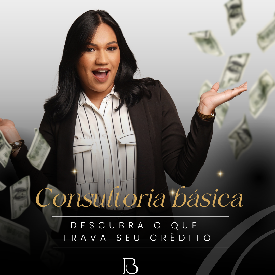 CONSULTORIA FINANCEIRA BÁSICA - descubra o que trava seu crédito