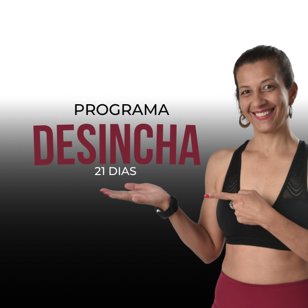 PROGRAMA DESINCHA 21 DIAS - Gizelia Souza Silva | Hotmart