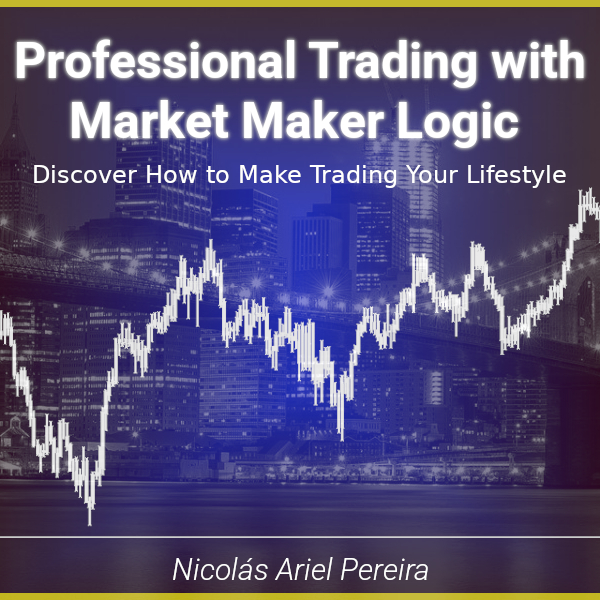 Professional Trading with Market Maker Logic