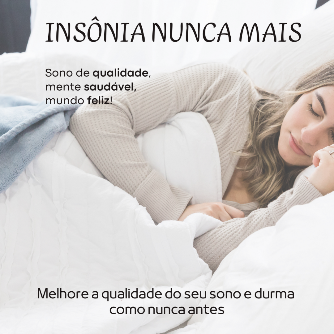 Insônia Nunca Mais - Melhore a qualidade do seu sono e durma como n... Insônia Nunca Mais - Melhore a qualidade do seu sono e durma como n...