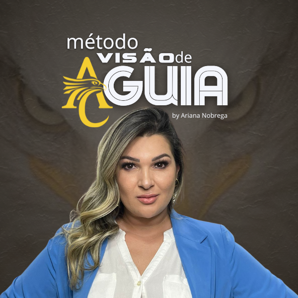 Método Visão de Águia - Ariana Rocha Amorim | Hotmart