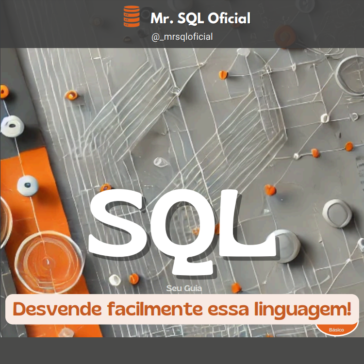SQL Desvende facilmente essa linguagem! (básico)