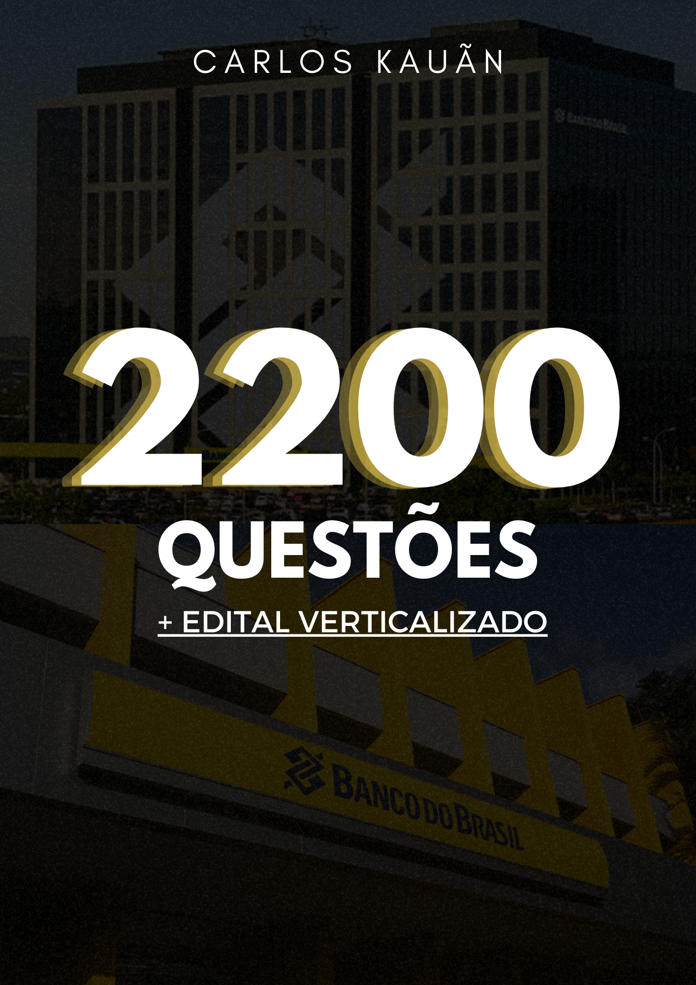 2200 Questões + Edital Verticalizado - Concurso Banco do Brasil