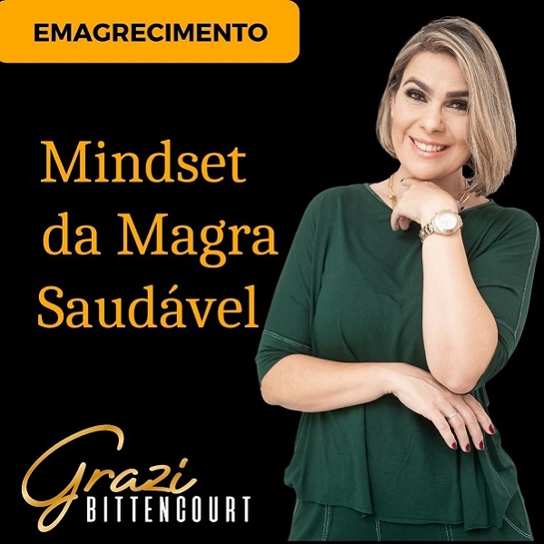 Mindset da Magra Saudável - GRAZIELA BITTENCOURT DA SILVA | Hotmart