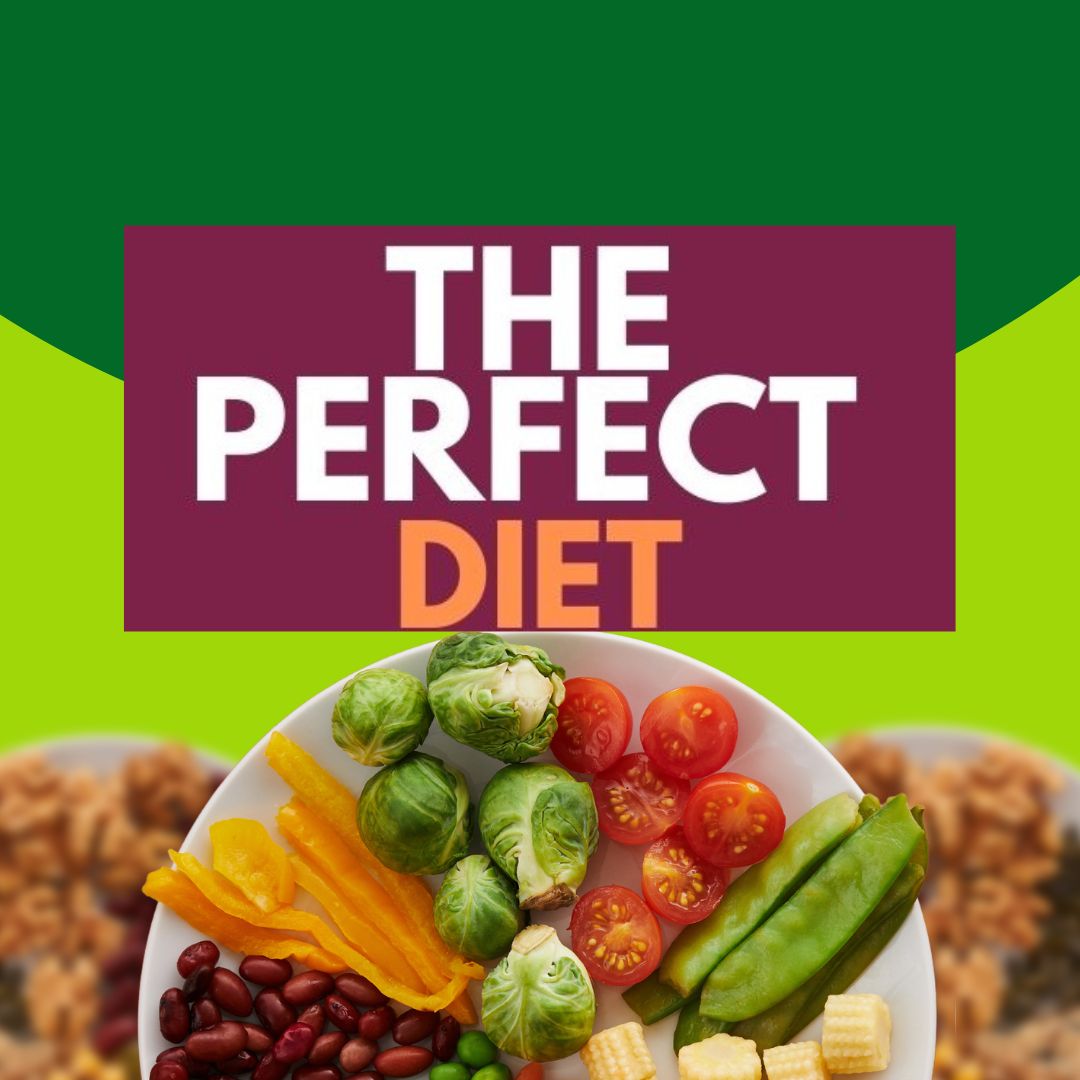 The Perfect Diet