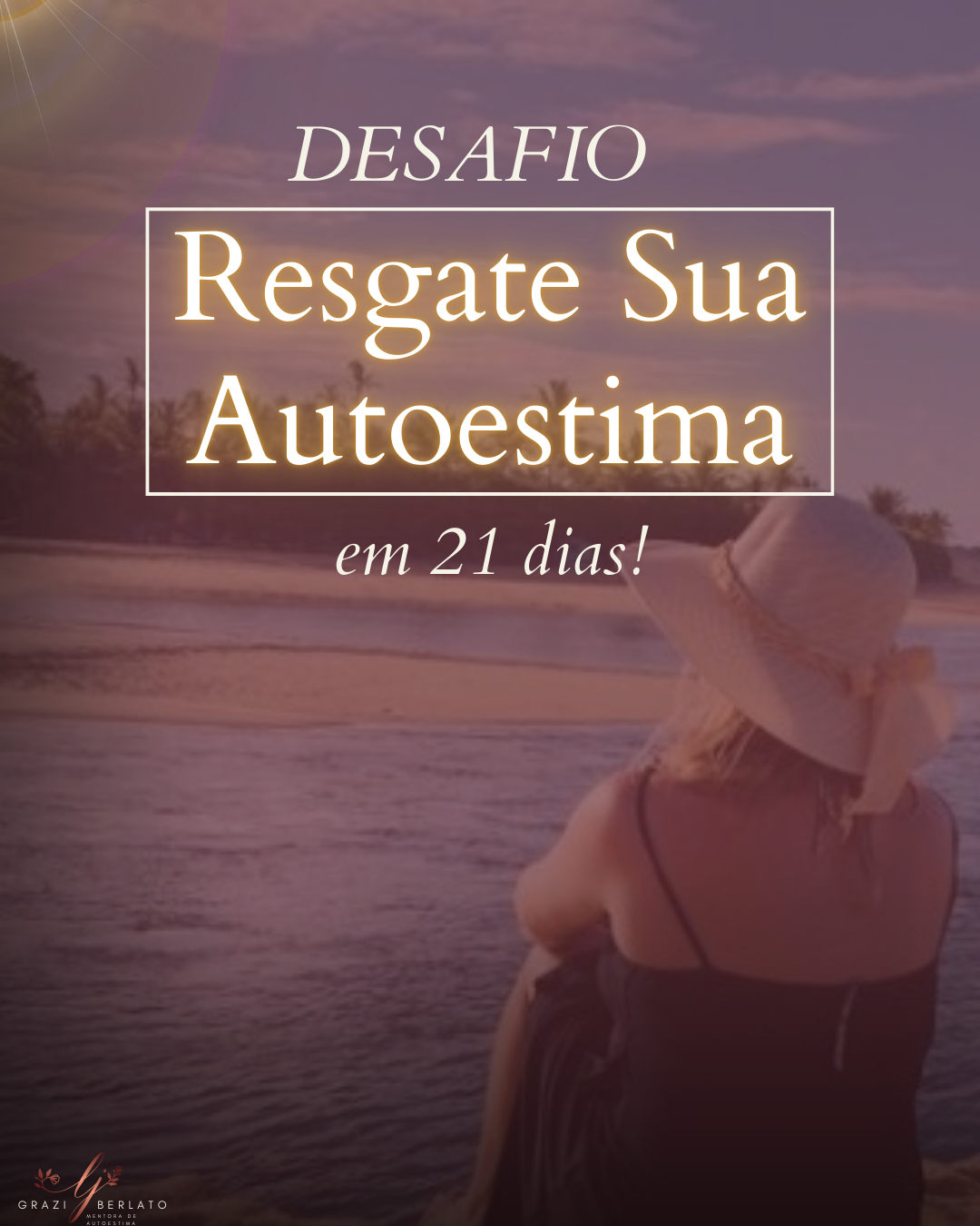 Desafio Resgate Sua Autoestima em 21 Dias!