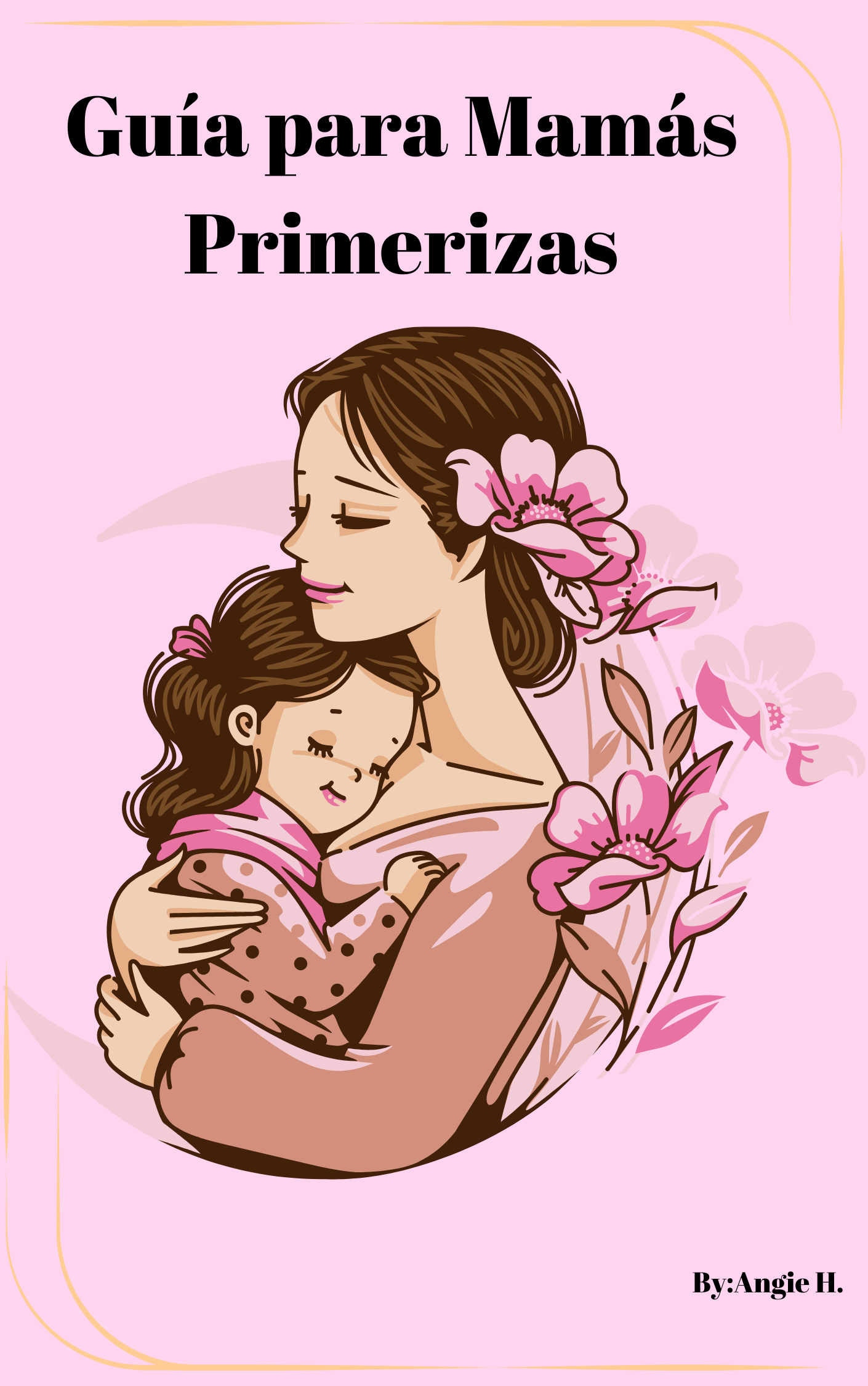 Guía para mamás primerizas - Angie Henao | Hotmart