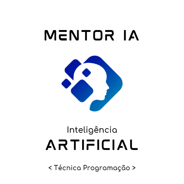 Mentor IA - Entre no Mundo das Inteligências Artificiais ( IAs ) - ...