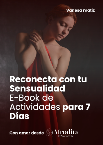 Reconecta con tu Sensualidad - Vanesa Matiz | Hotmart