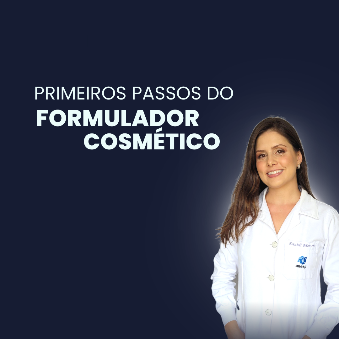 Primeiros Passos do Formulador Cosmético - Dani Marcato | Hotmart