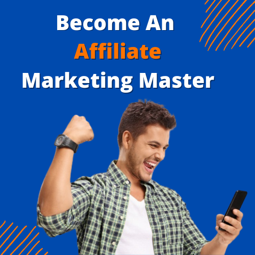 Become An Affiliate Marketing Master