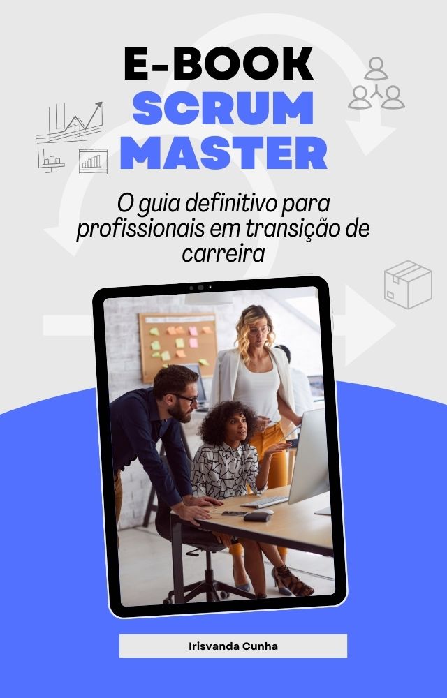 eBook Scrum Master: O guia definitivo para profissionais em transiç...