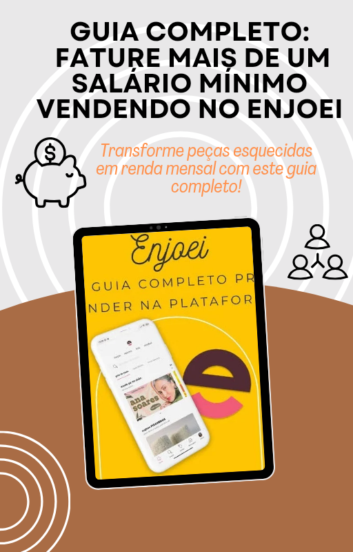 Guia Completo: Fature Mais de um Salário Mínimo Vendendo no Enjoei