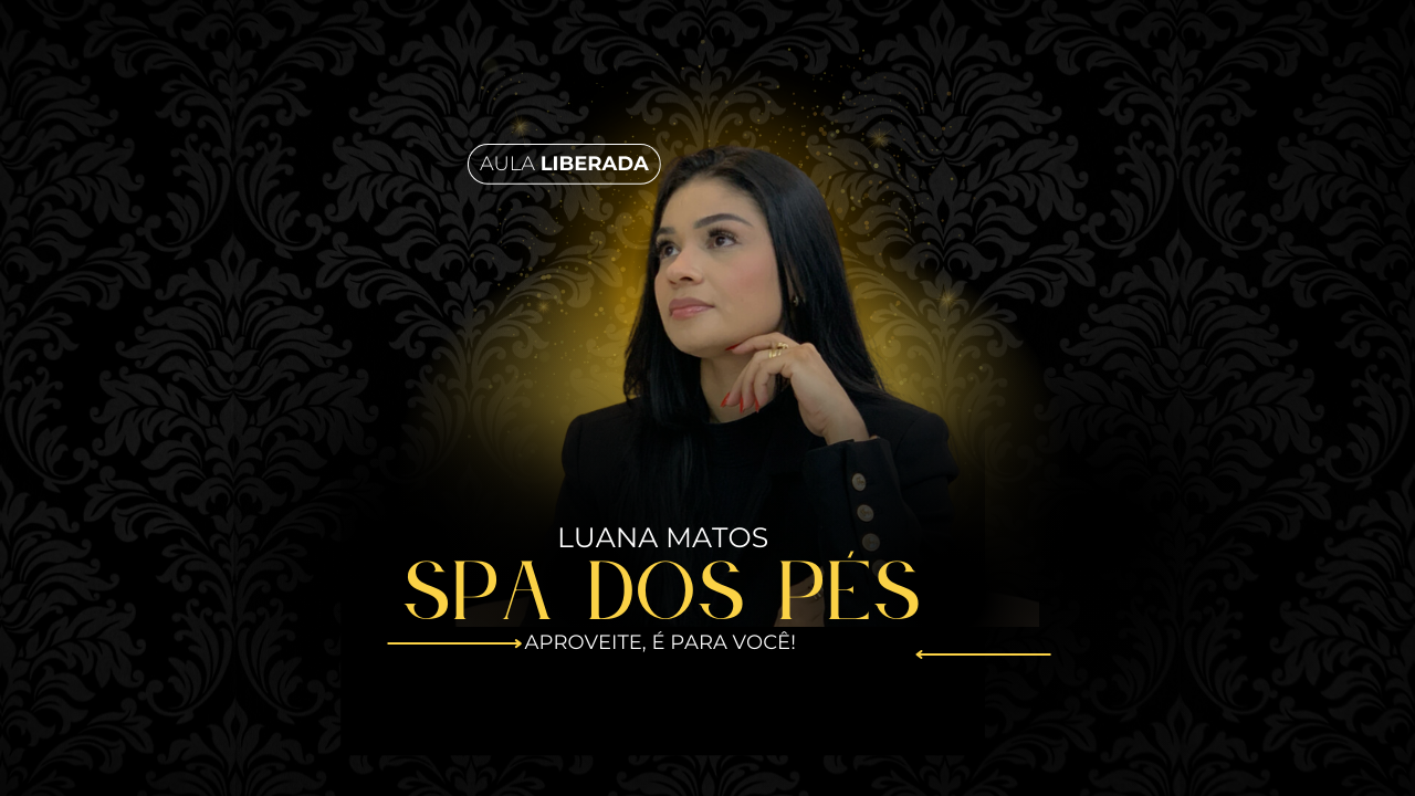 Spa dos pés - Josefa Luana Ferreira Matos | Hotmart