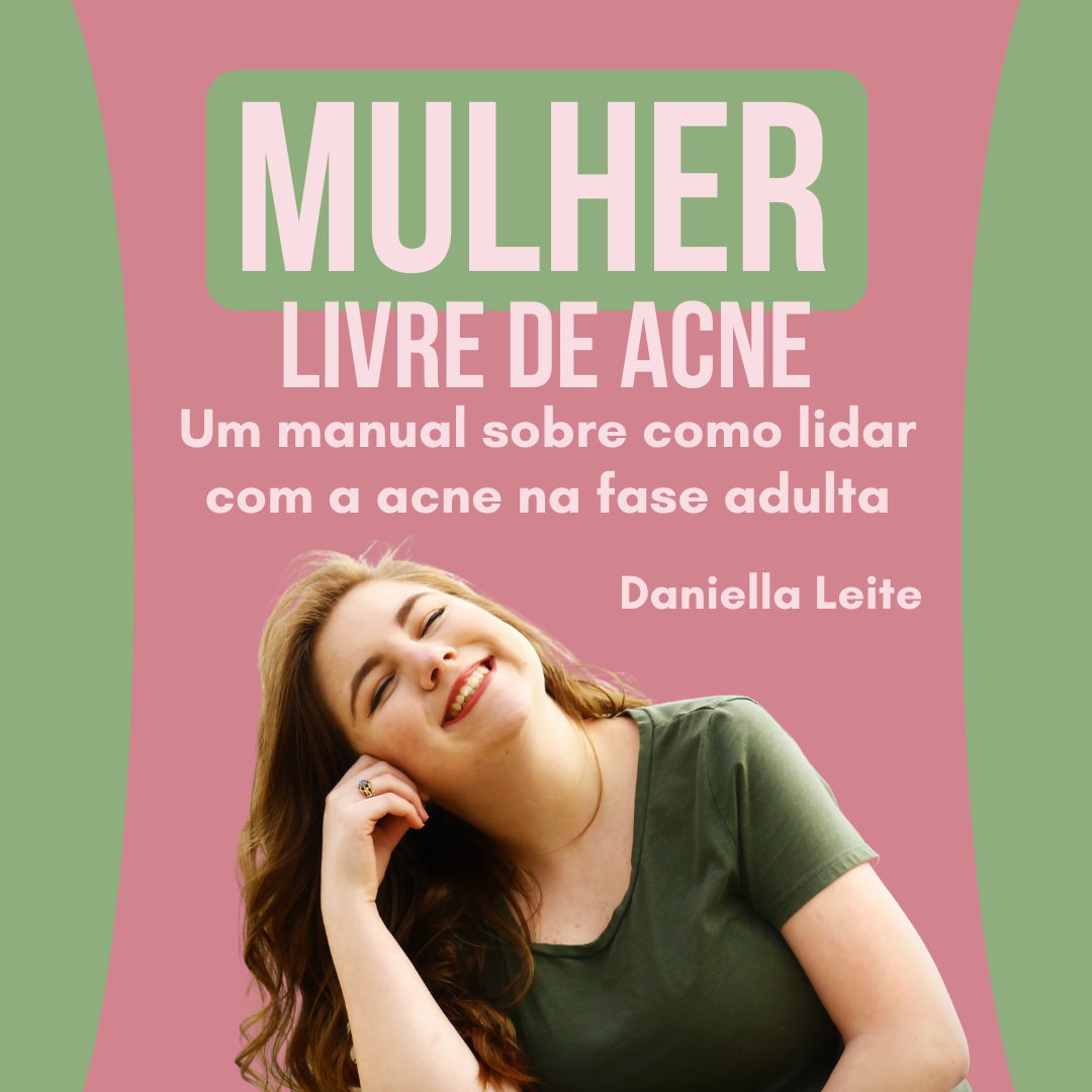 E-book Mulher Livre de Acne - Daniella Leite de Souza | Hotmart