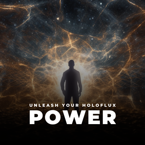 Unleash Your Holoflux Power: Advanced Techniques for Manifestation and ...
