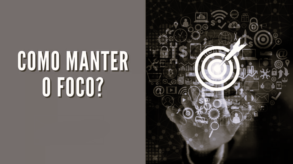 Como ter foco!