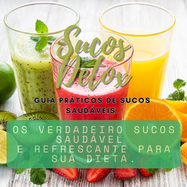 Detox em Copo: Guia Prático de Sucos Saudáveis.