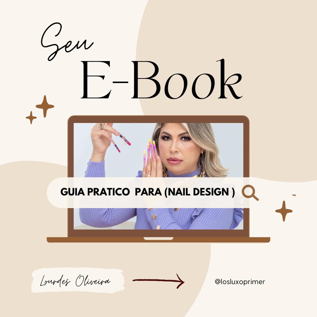 Guia prático da NAIL DESIGN - Lourdes Oliveira | Hotmart
