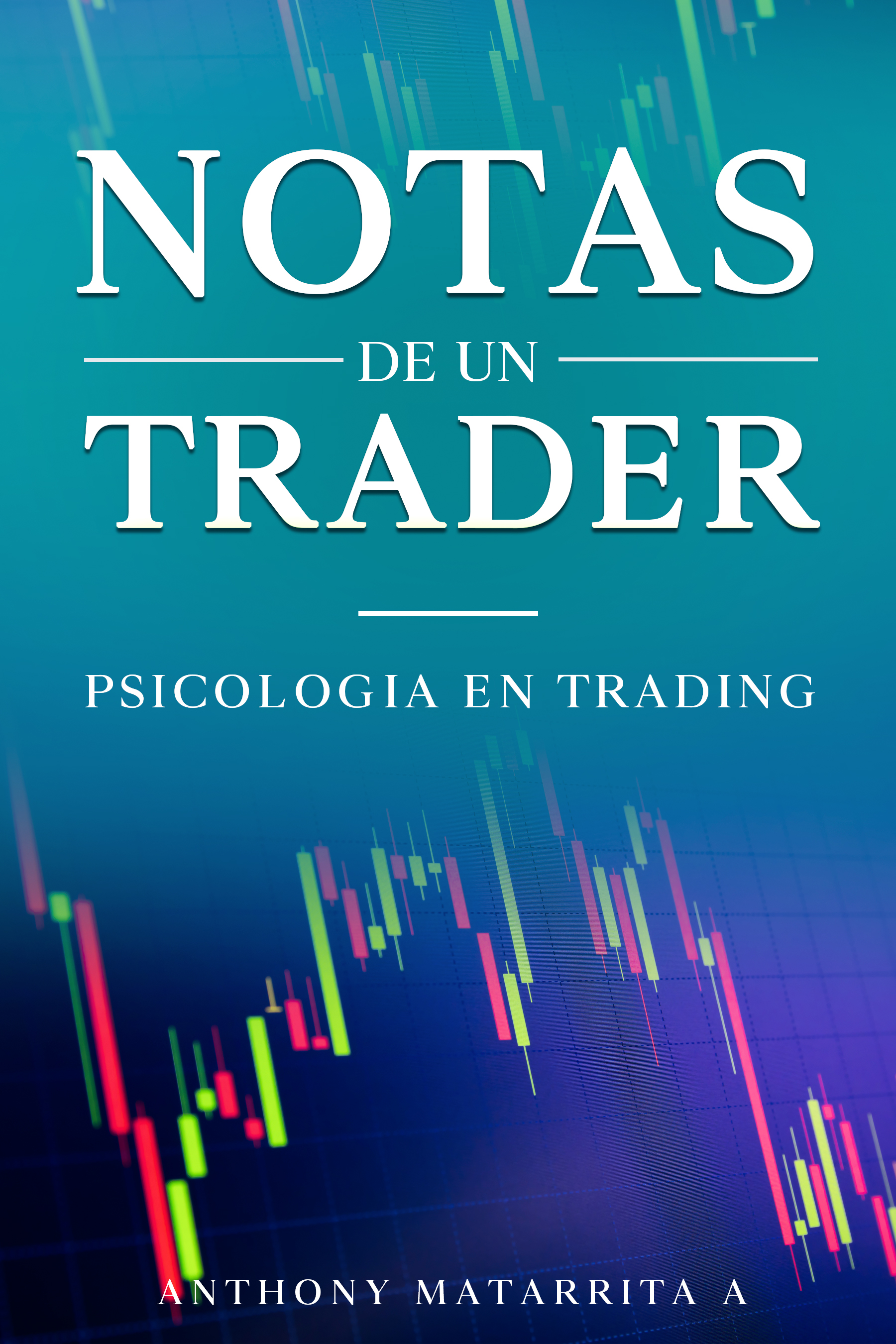 Notas de un Trader - Anthony matarrita Alvarez | Hotmart