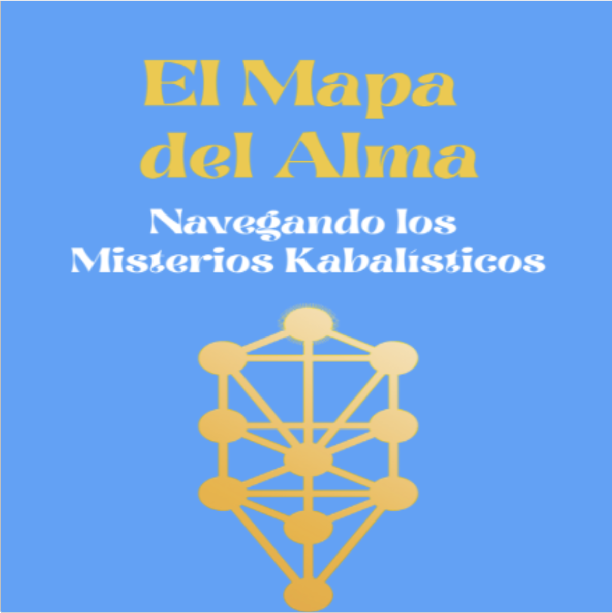 El Mapa del Alma: Navegando los Misterios Kabalísticos - Cusos con ...