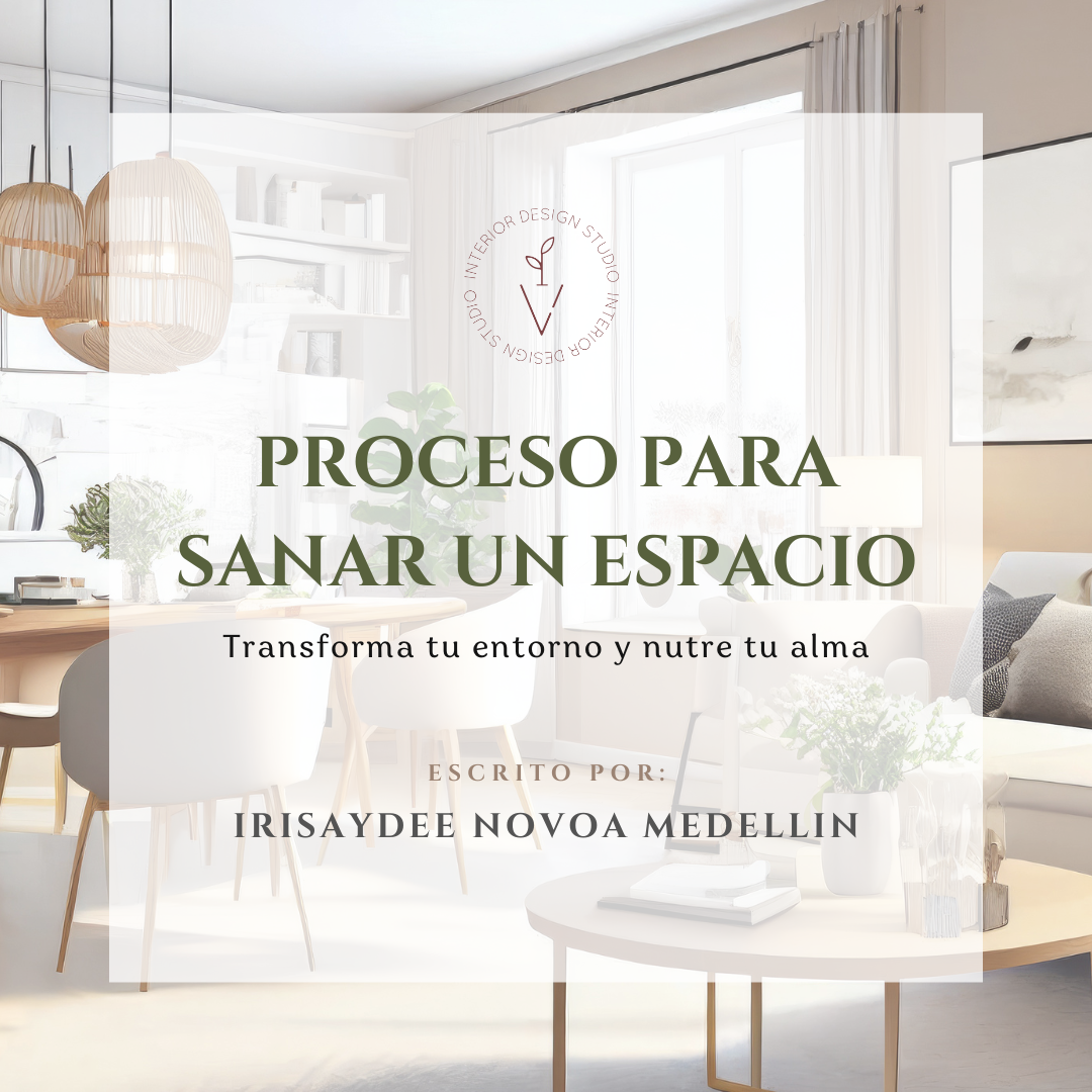Proceso para sanar un espacio. Transforma tu entorno y nutre tu alm...