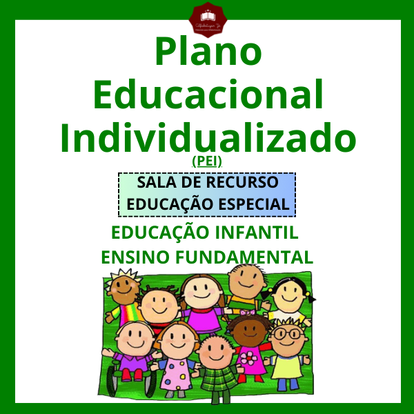 PLANO EDUCACIONAL INDIVIDUALIZADO ( PEI) - EDUCAÇÃO ESPECIAL E SAL...