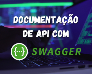 Documentação de API com Swagger