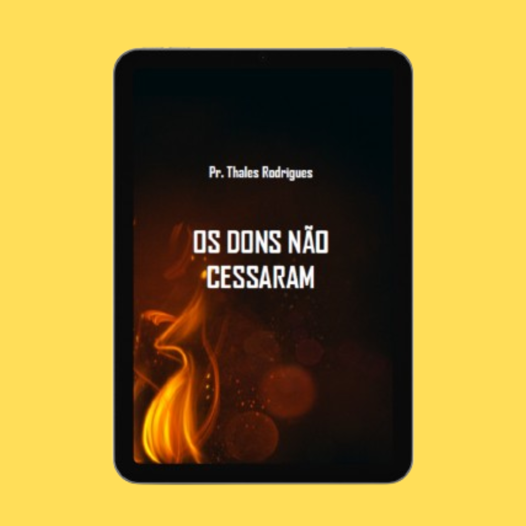 eBook Os dons não cessaram - Pr. Thales Rodrigues | Hotmart