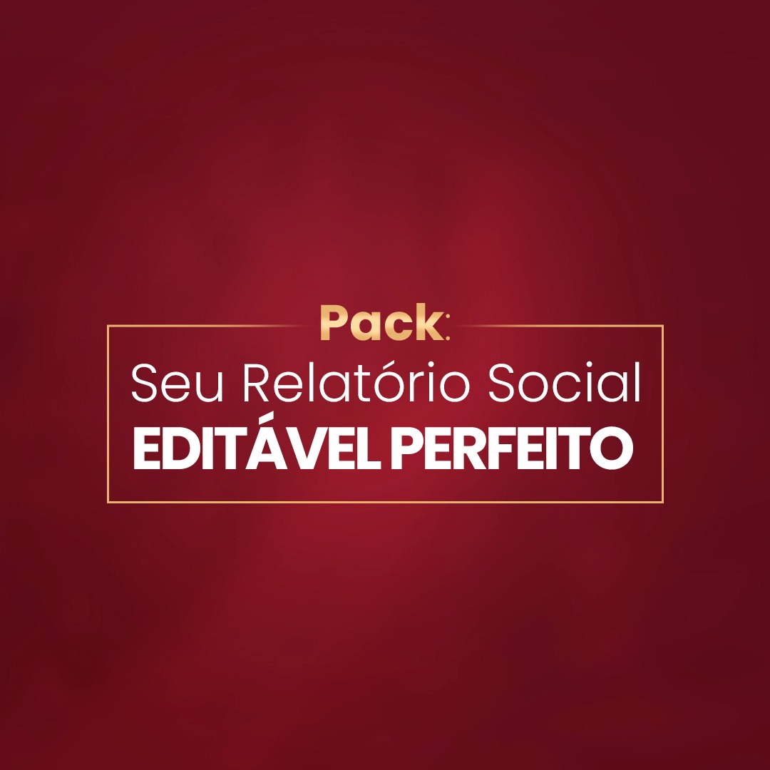 Pack: Seu relatório social editável perfeito!
