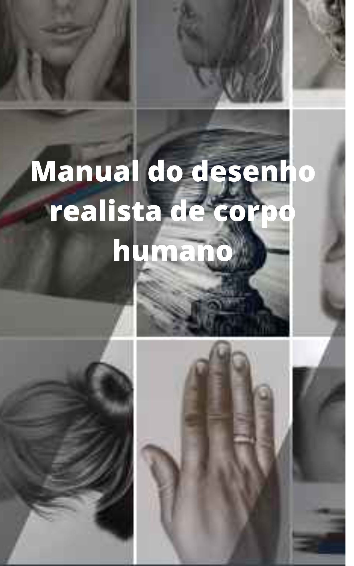 Curso Manual do desenho realista de corpo humano - juliano araujo ...