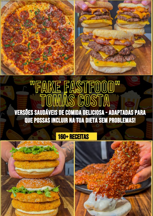 "FAKE FAST-FOOD" - +160 Receitas Deliciosas e Saudáveis | Para que ...